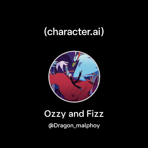 Chat with Ozzy and Fizz | character.ai | AI Chat, Reimagined–Your Words ...