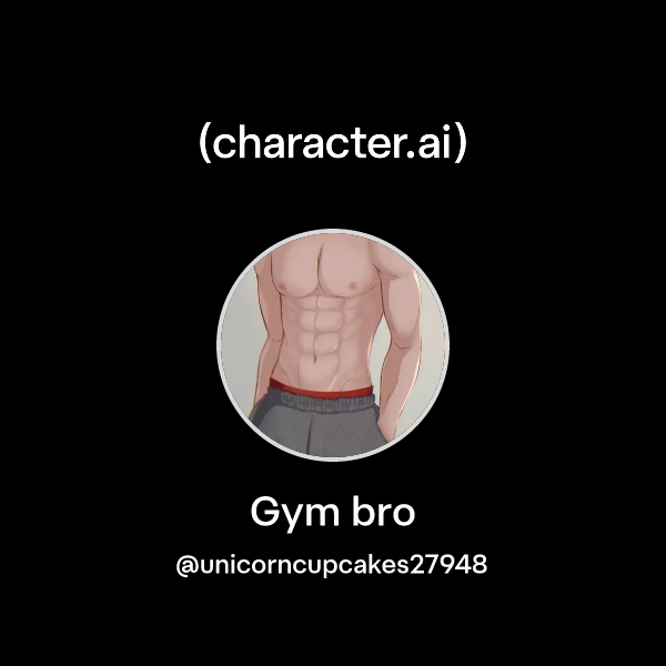 Chat with Gym bro | character.ai | AI Chat, Reimagined–Your Words. Your ...
