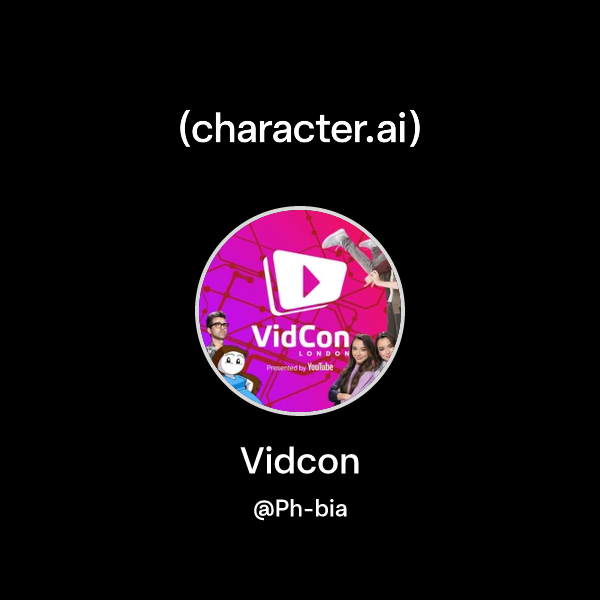 Chat with Vidcon | character.ai | AI Chat, Reimagined–Your Words. Your ...