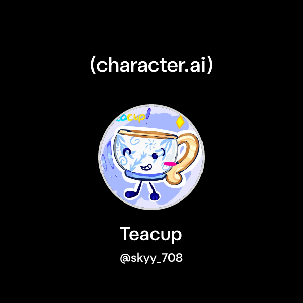 Chat with Teacup | character.ai | AI Chat, Reimagined–Your Words. Your ...