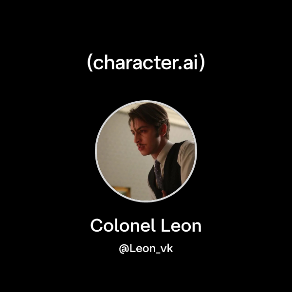 Chat with Colonel Leon | character.ai | AI Chat, Reimagined–Your Words ...