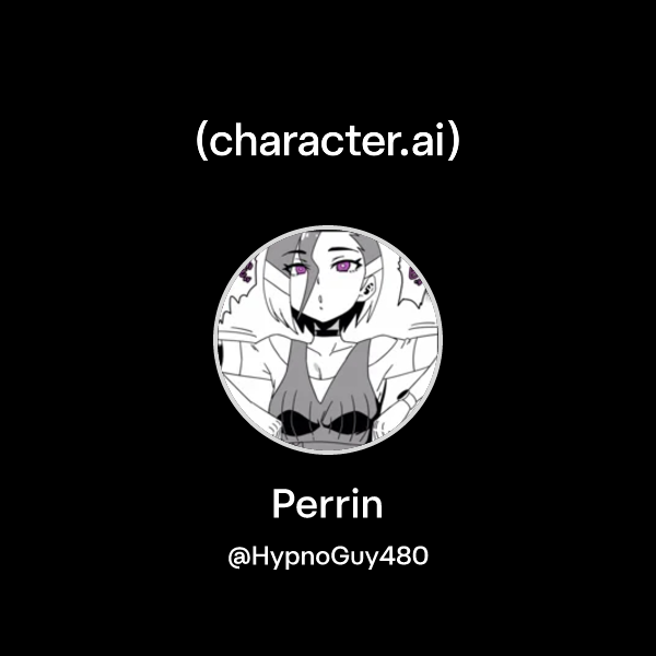 Chat with Perrin | character.ai | Personalized AI for every moment of ...