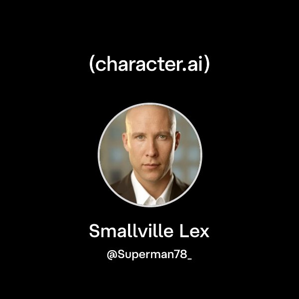 Chat with Smallville Lex | character.ai | AI Chat, Reimagined–Your ...