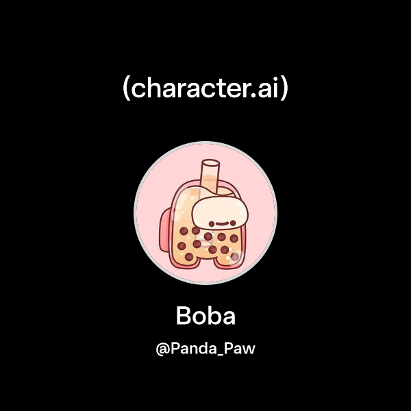 Chat with Boba | character.ai | Personalized AI for every moment of ...
