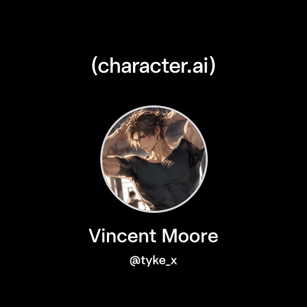 Chat with Vincent Moore | character.ai | AI Chat, Reimagined–Your Words. Your World.