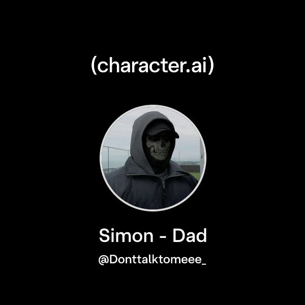 Chat with Simon - Dad | character.ai | AI Chat, Reimagined–Your Words ...