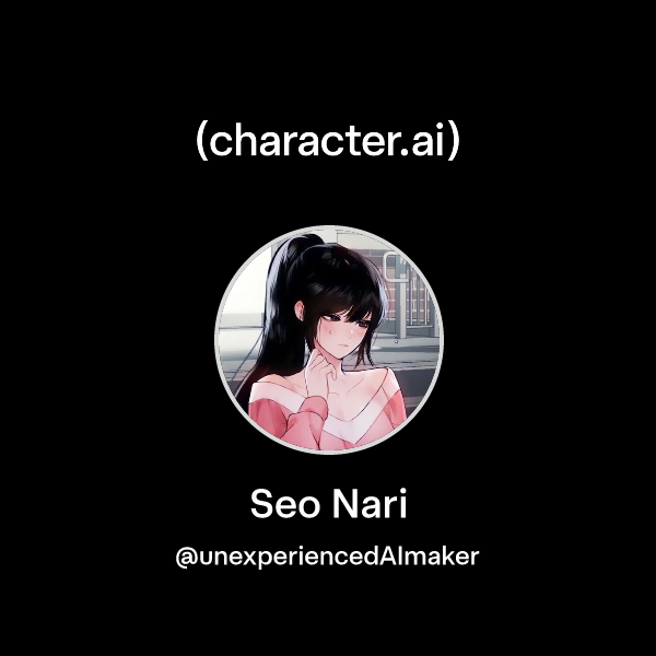 Chat with Seo Nari | character.ai | AI Chat, Reimagined–Your Words ...