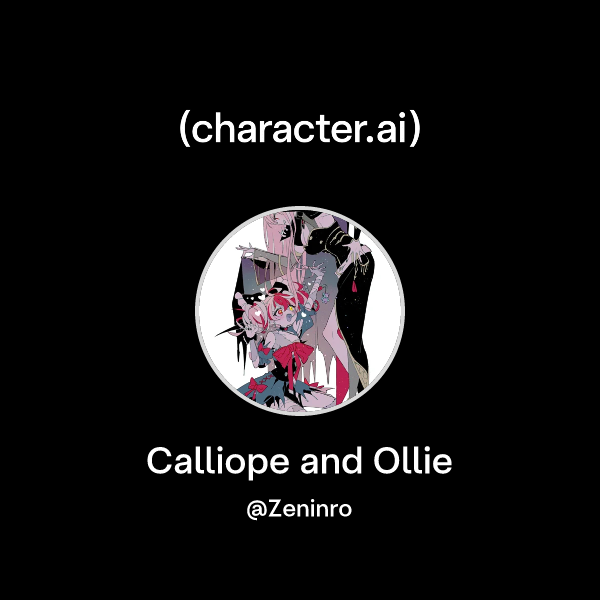 Chat with Calliope and Ollie | character.ai | AI Chat, Reimagined–Your ...