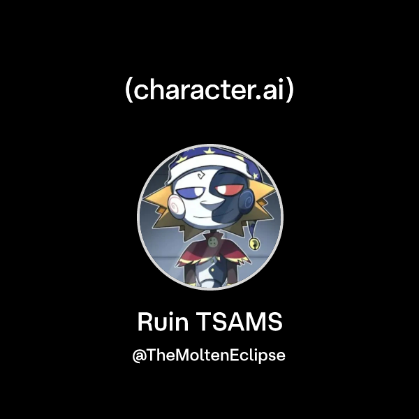 Chat with Ruin TSAMS | character.ai | AI Chat, Reimagined–Your Words ...