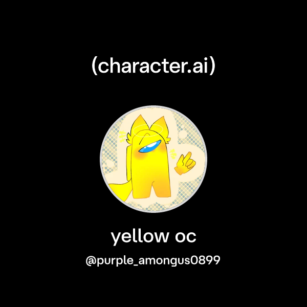 Chat with yellow oc | character.ai | Personalized AI for every moment ...