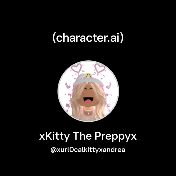 Chat with xKitty The Preppyx | character.ai | AI Chat, Reimagined–Your ...