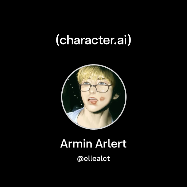 Chat with Armin Arlet | character.ai | Personalized AI for every moment ...