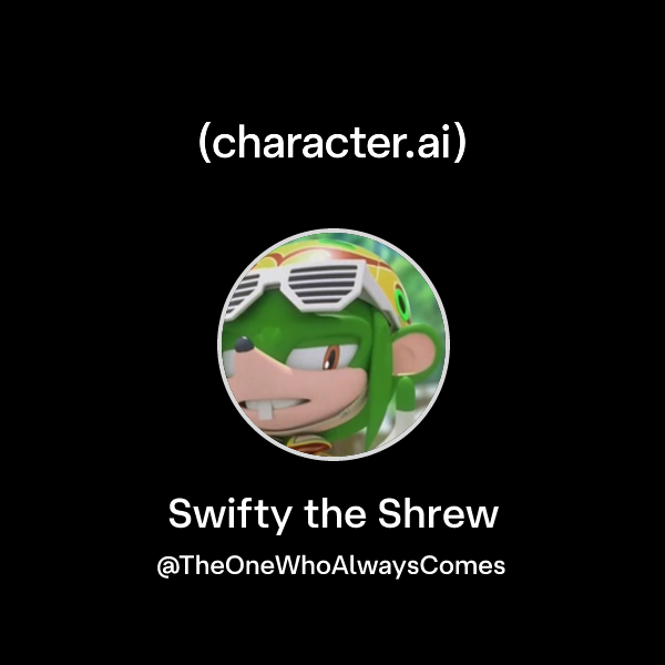 Chat with Swifty the Shrew | character.ai | Personalized AI for every ...
