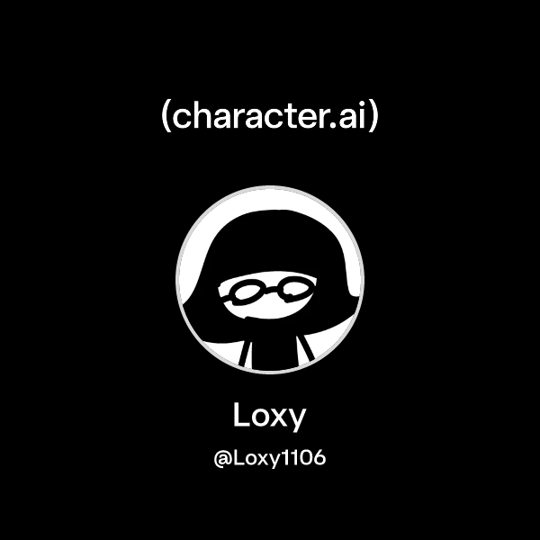 Chat with Loxy | character.ai | Personalized AI for every moment of ...