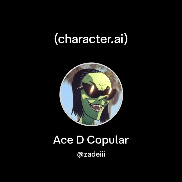 Chat with Ace D Copular | character.ai | Personalized AI for every ...