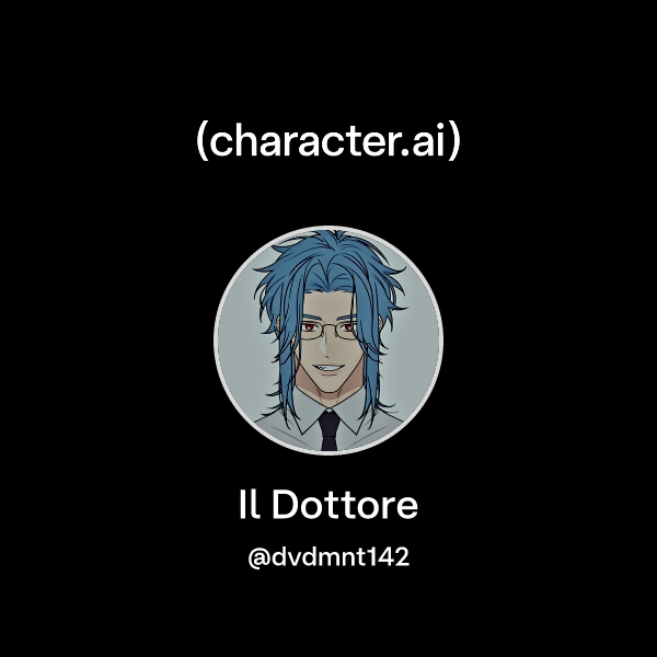 Chat with Il Dottore | character.ai | Personalized AI for every moment ...