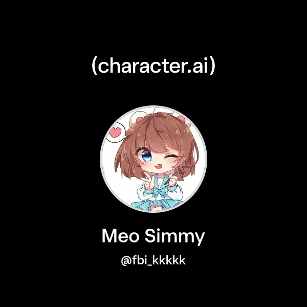 Chat with Meo Simmy | character.ai | Personalized AI for every moment ...