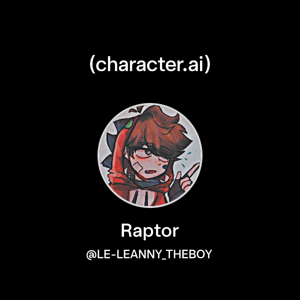 Chat with Raptor | character.ai | AI Chat, Reimagined–Your Words. Your ...