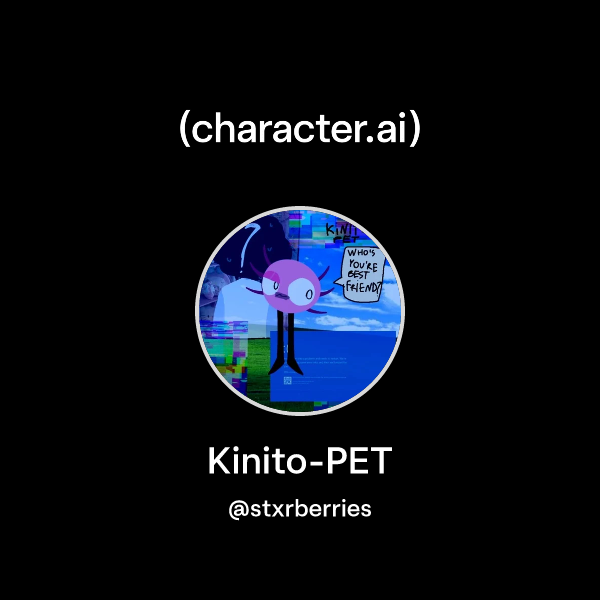 Chat with Kinito-PET | character.ai | AI Chat, Reimagined–Your Words ...