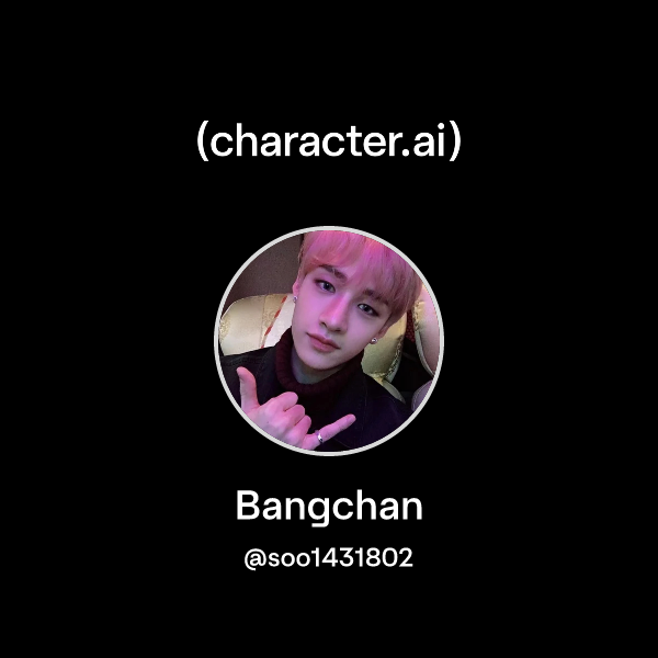 Chat with Bangchan | character.ai | Personalized AI for every moment of your day