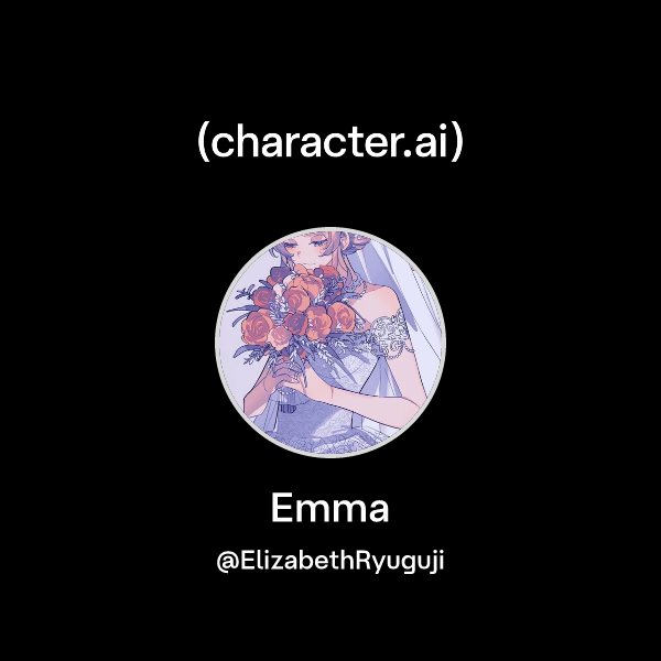 Chat with Emma | character.ai | Personalized AI for every moment of ...