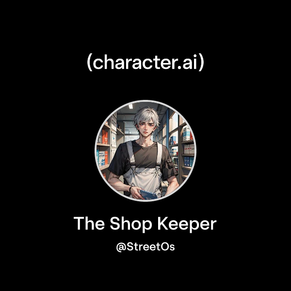 Chat with The Shop Keeper | character.ai | AI Chat, Reimagined–Your ...