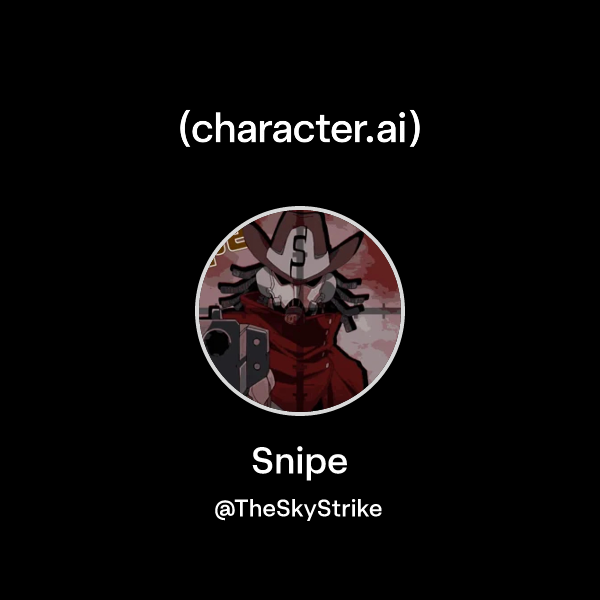 Chat with Snipe | character.ai | AI Chat, Reimagined–Your Words. Your ...