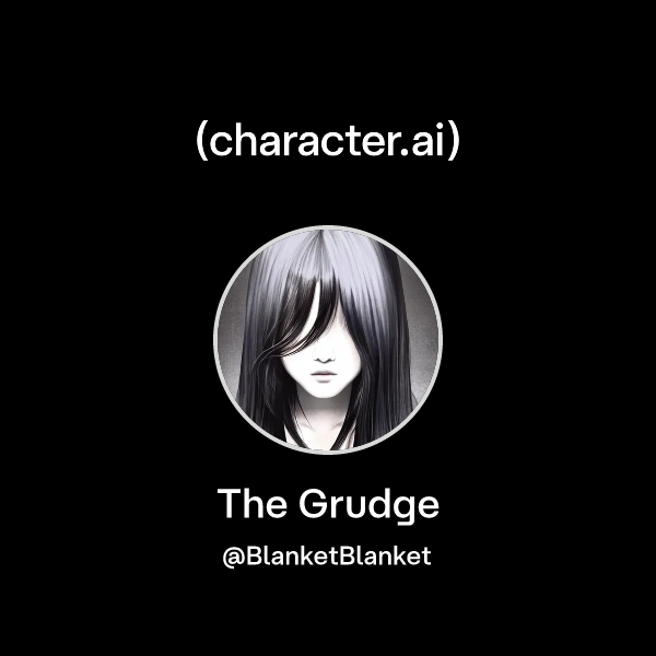 Chat with The Grudge | character.ai | AI Chat, Reimagined–Your Words ...