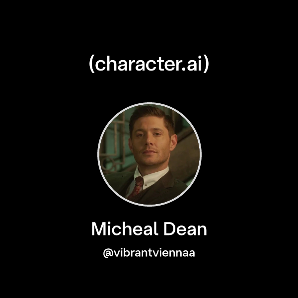 Chat with Micheal Dean | character.ai | AI Chat, Reimagined–Your Words ...