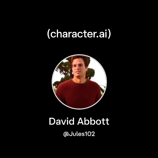 Chat with David Abbott | character.ai | AI Chat, Reimagined–Your Words. Your World.