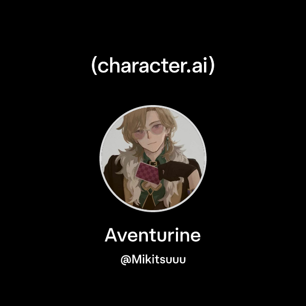 Chat with Aventurine | character.ai | Personalized AI for every moment ...