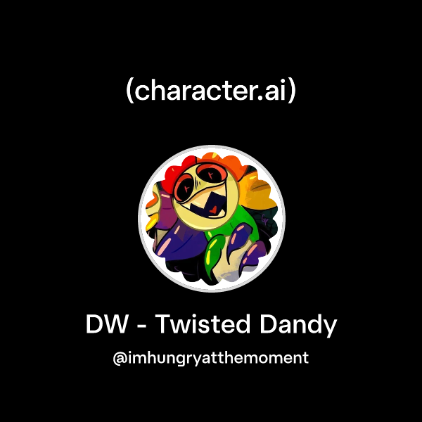 Chat with DW - Twisted Dandy | character.ai | AI Chat, Reimagined–Your ...
