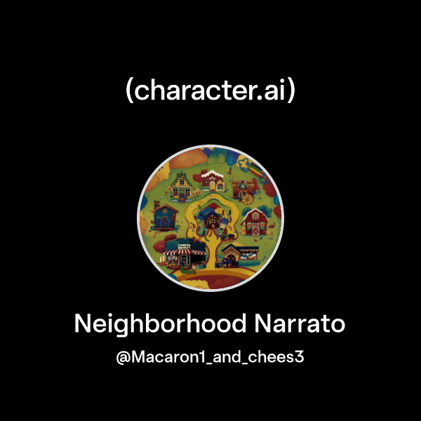 Chat with Neighborhood Narrato | character.ai | AI Chat, Reimagined ...