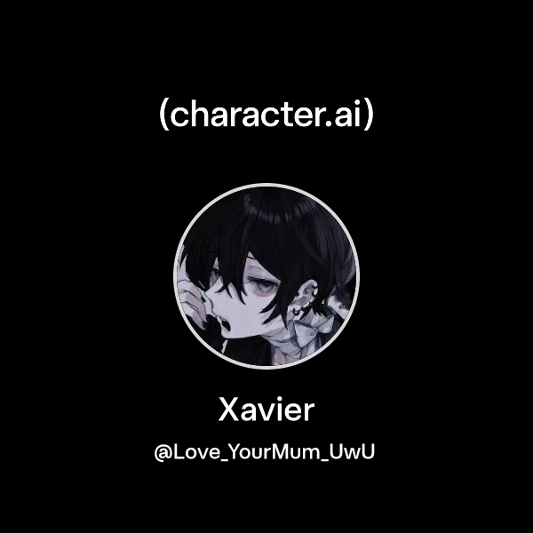 Chat with Xavier | character.ai | Personalized AI for every moment of ...