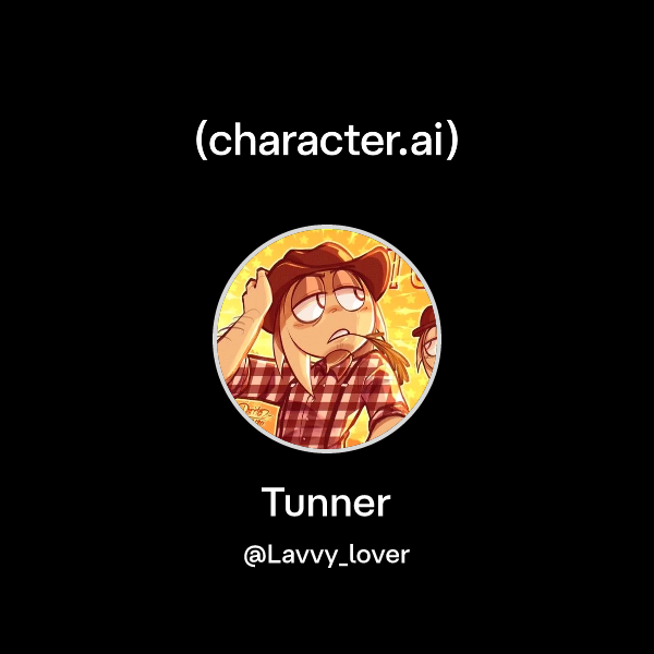 Chat with Tunner | character.ai | AI Chat, Reimagined–Your Words. Your ...