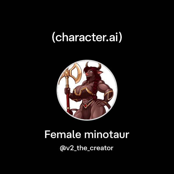 Chat with Female minotaur | character.ai | AI Chat, Reimagined–Your ...