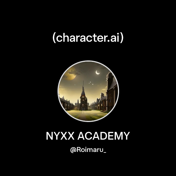 Chat with NYXX ACADEMY | character.ai | AI Chat, Reimagined–Your Words ...