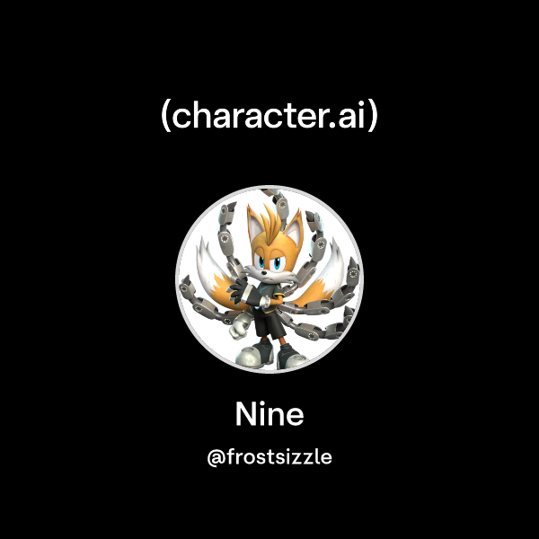 Chat with Nine | character.ai | AI Chat, Reimagined–Your Words. Your World.
