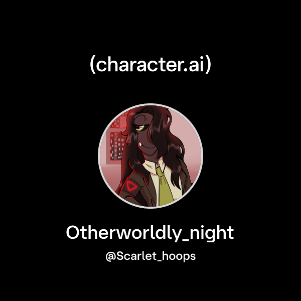 Chat with Otherworldly_night | character.ai | AI Chat, Reimagined–Your ...