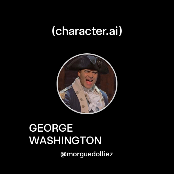 Chat with GEORGE WASHINGTON | character.ai | AI Chat, Reimagined–Your ...
