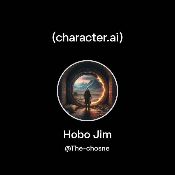 Chat with Hobo Jim | character.ai | AI Chat, Reimagined–Your Words ...