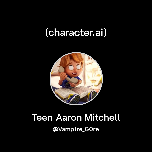 Chat with Teen Aaron Mitchell | character.ai | AI Chat, Reimagined–Your ...
