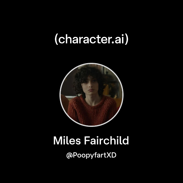 Chat with Miles Fairchild | character.ai | Personalized AI for every ...