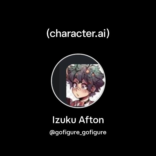 Chat with Izuku Afton | character.ai | AI Chat, Reimagined–Your Words. Your World.