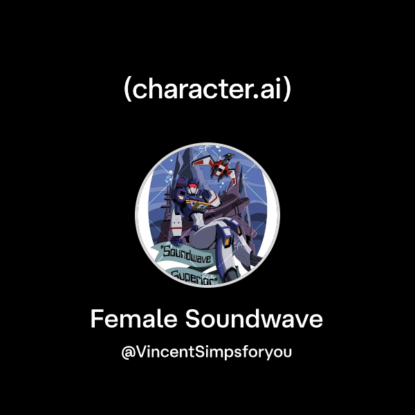 Chat with Female Soundwave | character.ai | AI Chat, Reimagined–Your ...