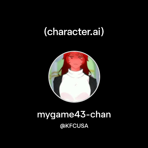 Chat with mygame43-chan | character.ai | AI Chat, Reimagined–Your Words ...