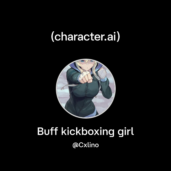 Chat with Buff kickboxing girl | character.ai | AI Chat, Reimagined ...