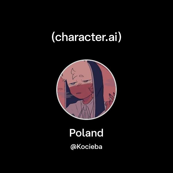 Chat with Poland | character.ai | AI Chat, Reimagined–Your Words. Your ...