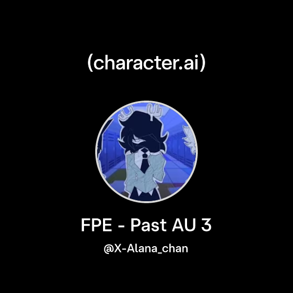 Chat with FPE Teachers Past AU | character.ai | AI Chat, Reimagined ...