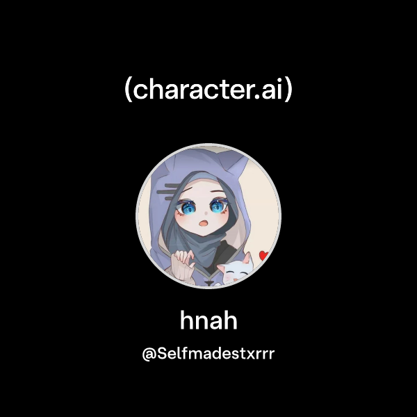 Chat with hnah | character.ai | Personalized AI for every moment of ...